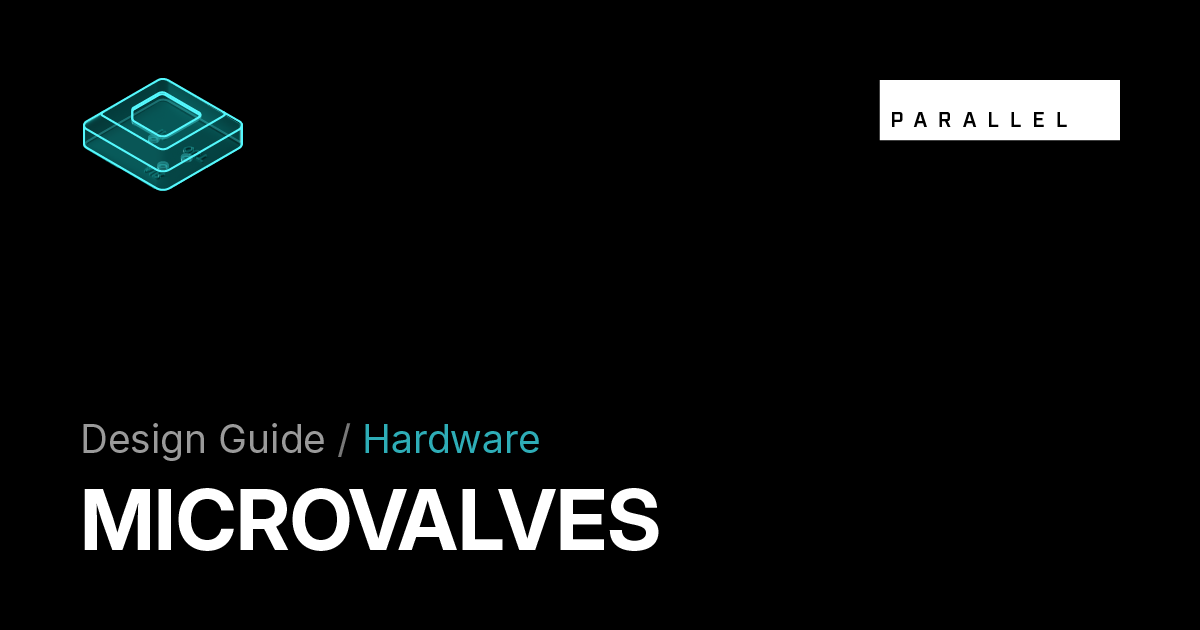Microvalves | Parallel Fluidics